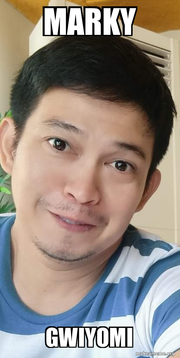 Marky Gwiyomi Meme Generator