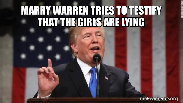 marry warren tries to testify that the girls are lying - Donald Trump ...