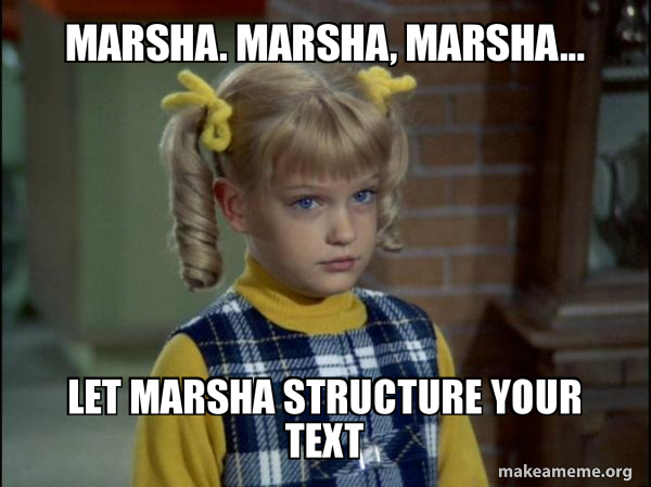 Marsha. Marsha, Marsha... let Marsha structure your text - Cindy Brady ...