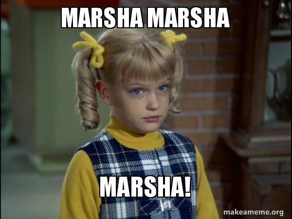 Marsha marsha Marsha! - Cindy Brady Meme Meme Generator