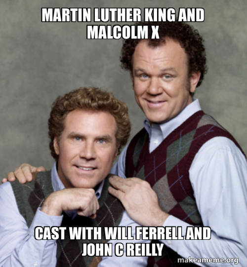 Martin Luther King and Malcolm X Cast with will Ferrell and John C ...
