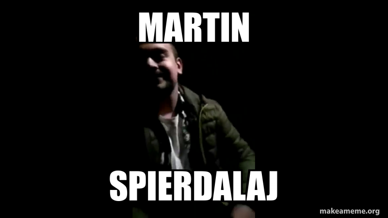 Martin Spierdalaj Meme Generator
