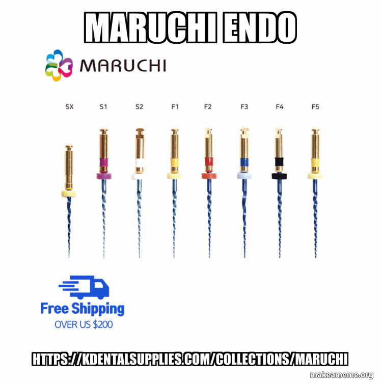 Maruchi endo https://kdentalsupplies.com/collections/maruchi Meme Generator