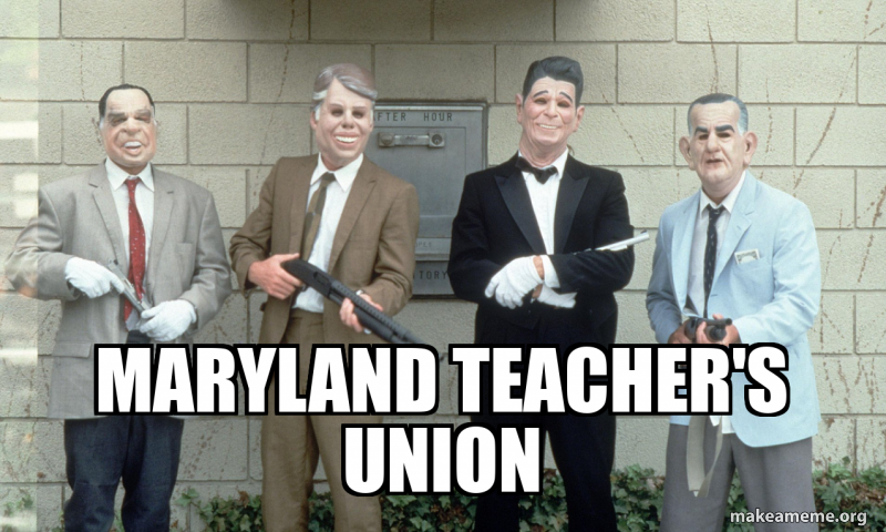 Maryland Teacher's Union Meme Generator