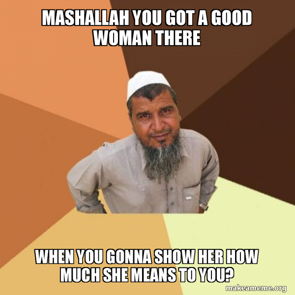 Mashallah you got a good woman there When you gonna show her how much ...