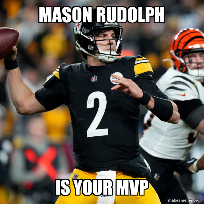 MASON RUDOLPH IS YOUR MVP Meme Generator