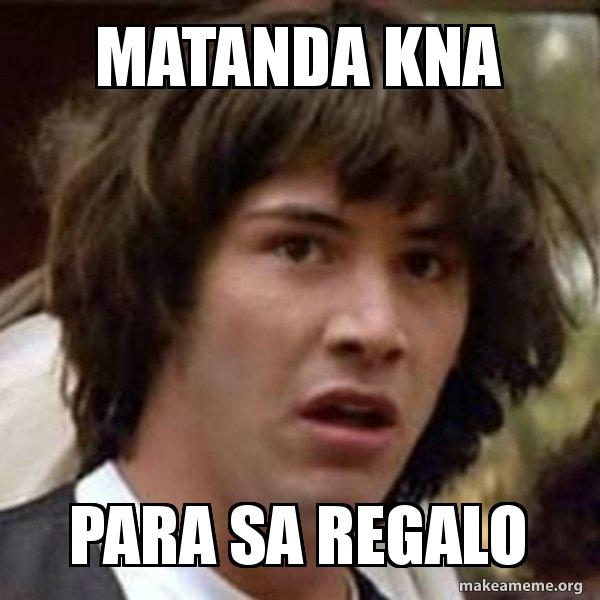 Para Sa Memes Para May Balita Ako Sa Kabilang Barangay Maglagay Ako Ng