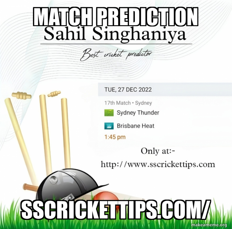 Match Prediction sscrickettips.com/ Meme Generator