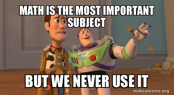 math is the most important subject but we never use it - Buzz and Woody ...
