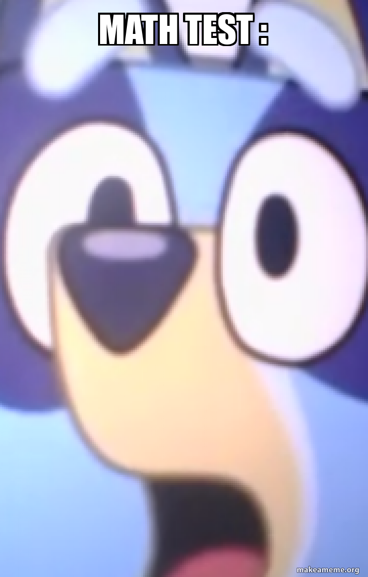 math test : - Meme title (Not optional) Meme Generator