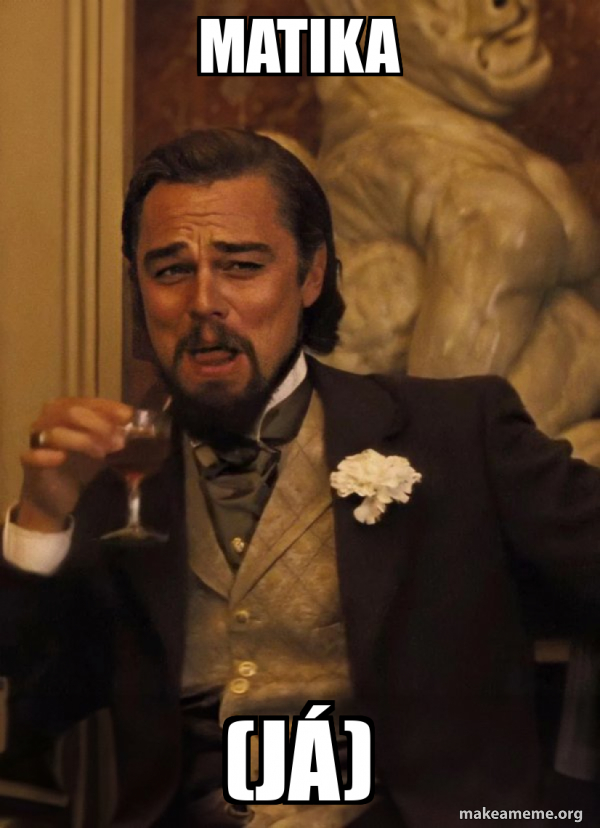 Matika (já) - Leonardo DiCaprio Laughing Django Meme Generator