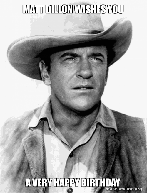 matt dillon wishes you a very happy birthday Meme Generator