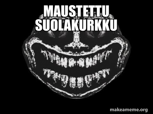 Maustettu suolakurkku Meme Generator