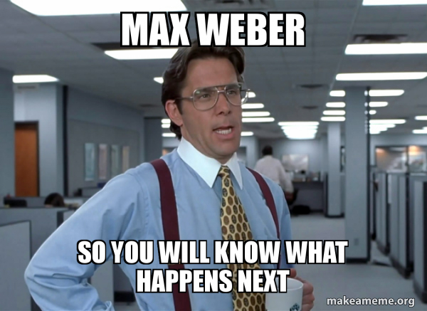 Max Weber So You Will Know What Happens Next - That Would Be Great ...