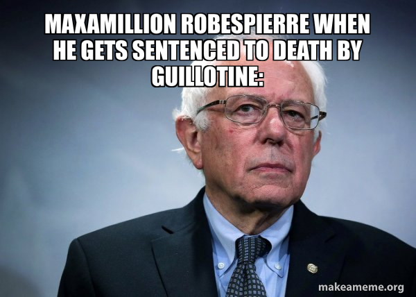 Maxamillion Robespierre when He gets sentenced to death by guillotine ...