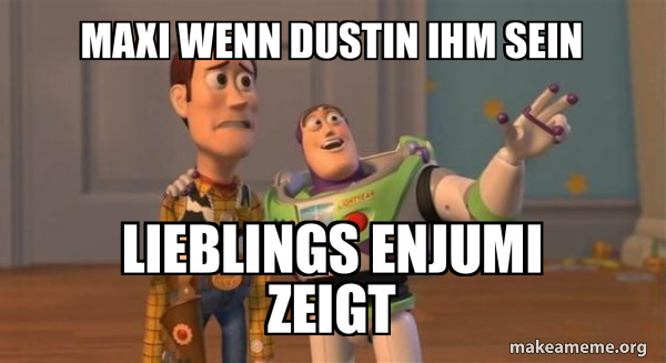 Maxi wenn Dustin ihm sein lieblings enjumi zeigt - Buzz and Woody (Toy ...