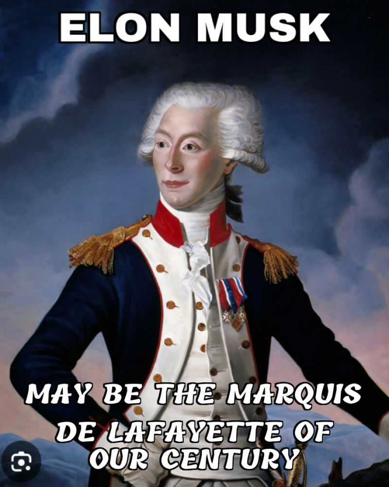 May be the marquis de Lafayette of our century Meme Generator