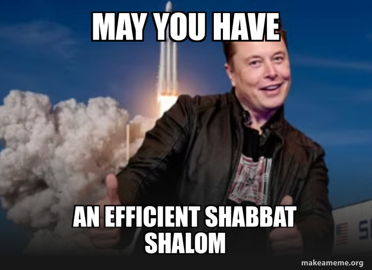 May you have An efficient SHABBAT shalom Meme Generator