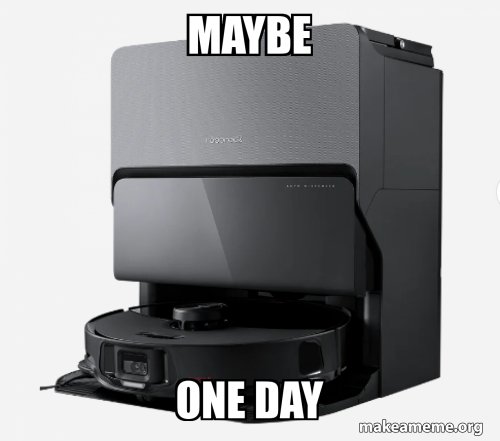 MAYBE ONE DAY Meme Generator