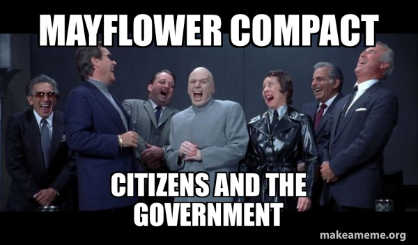 Mayflower Compact Citizens And the Government - Dr Evil and Henchmen ...