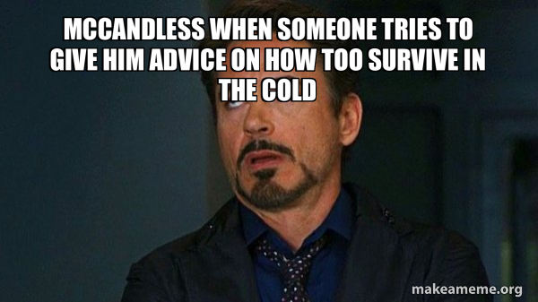 McCandless when someone tries to give him advice on how too survive in ...