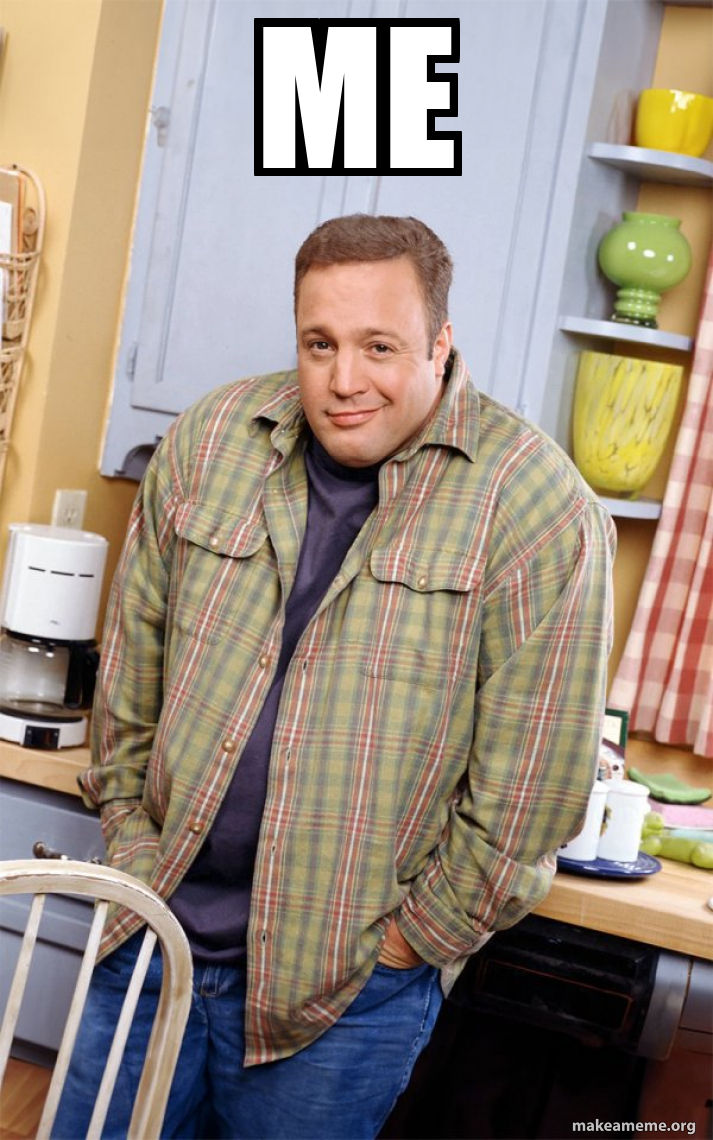 me - Kevin James Meme Generator