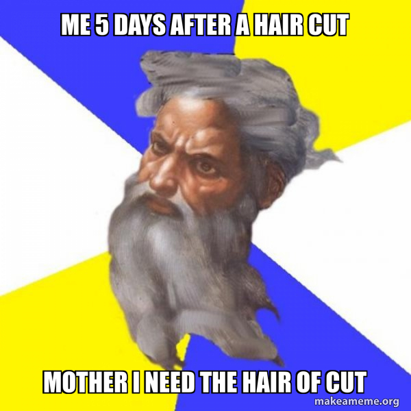 me 5 days after a hair cut mother I need the hair of cut - Advice God ...