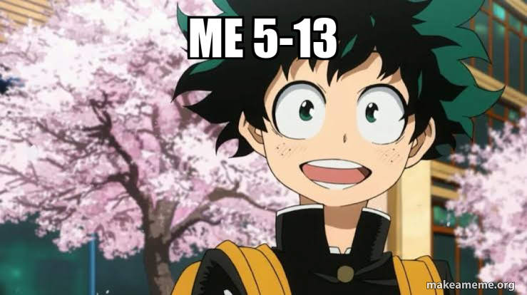 Me 5-13 Meme Generator
