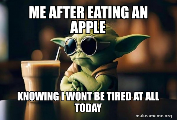 me after eating an apple knowing i wont be tired at all today - Cool ...