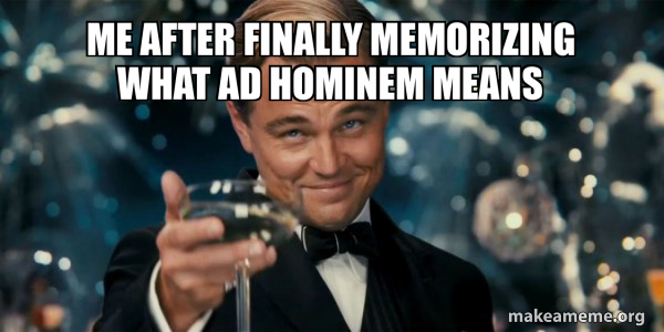 Me after finally memorizing what Ad Hominem means - Great Gatsby ...