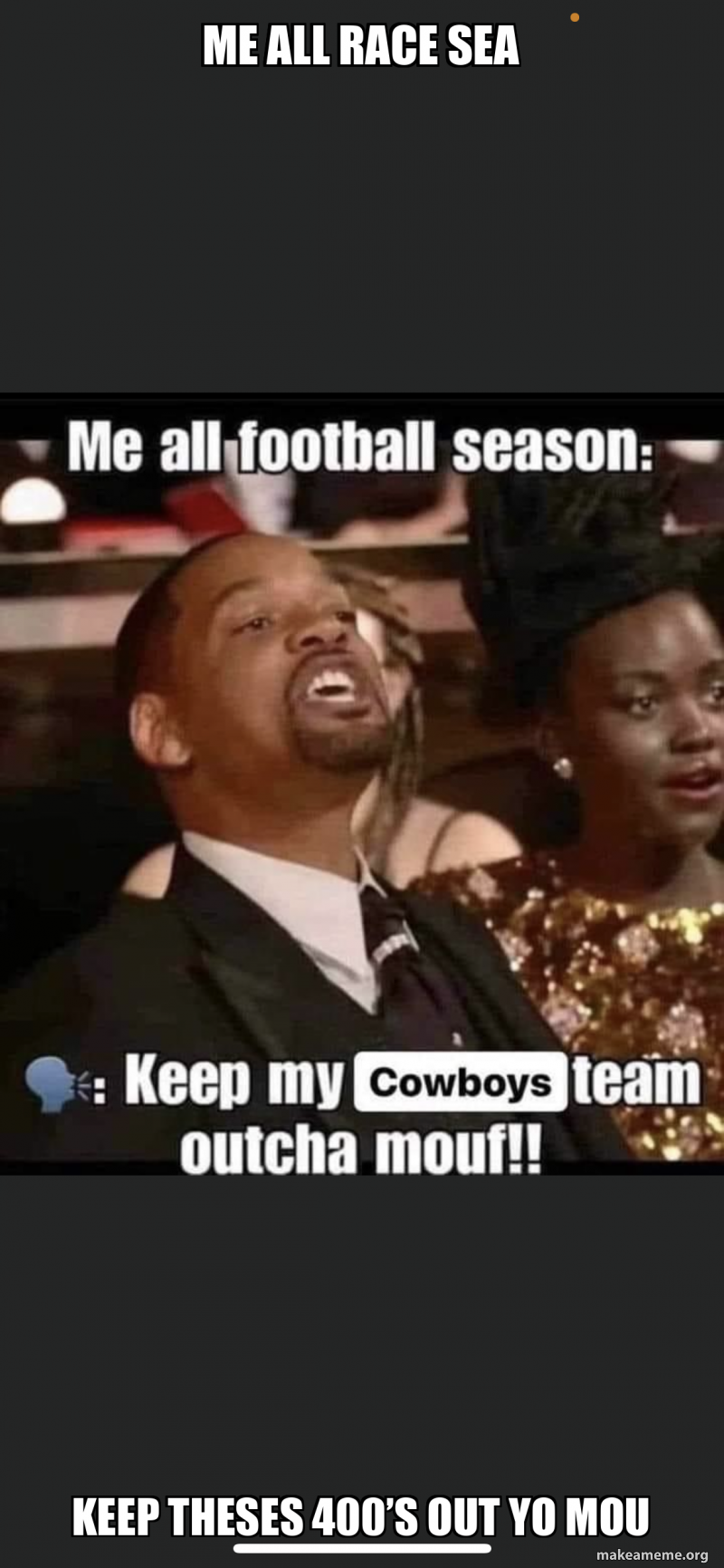 Me all race sea Keep theses 400’s out yo mou Meme Generator