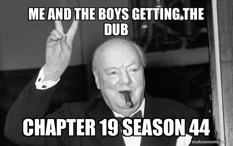 Me and the boys getting the dub Chapter 19 season 44 Meme Generator