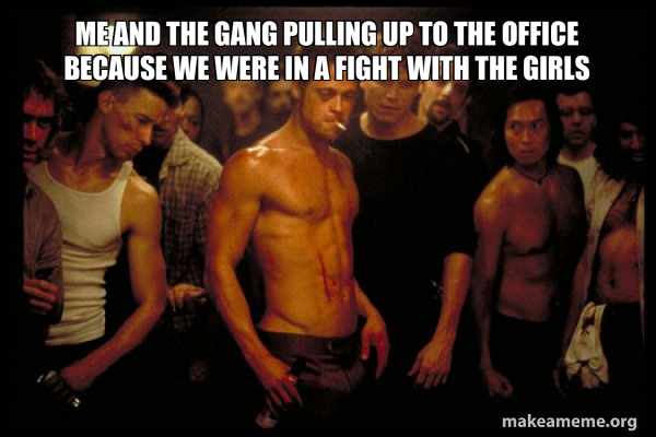 me and the gang pulling up to the office because we were in a fight ...
