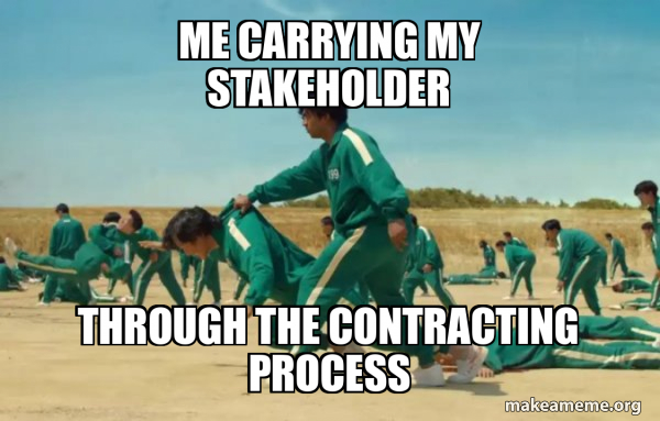me carrying my stakeholder through the contracting process - Squid Game ...