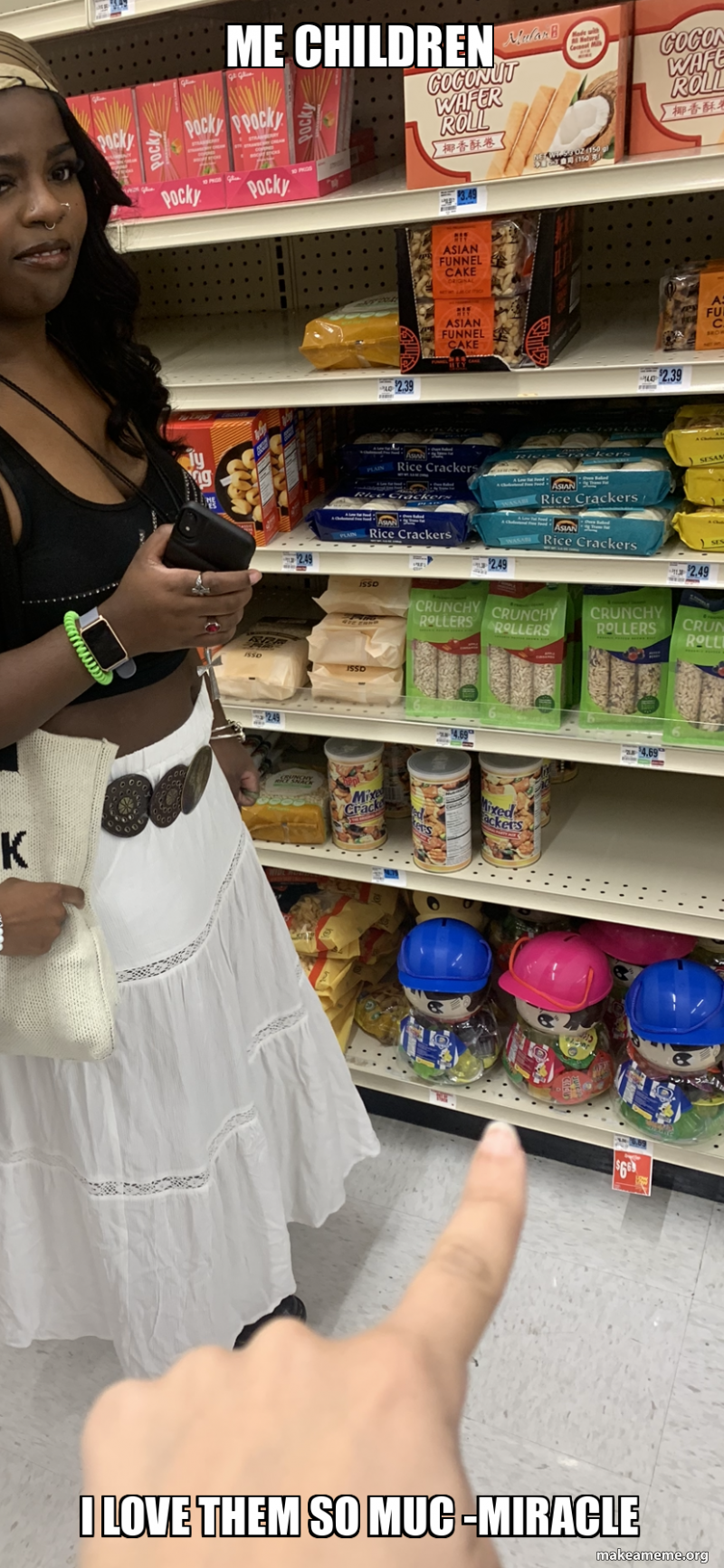 me children i love them so muc -miracle Meme Generator