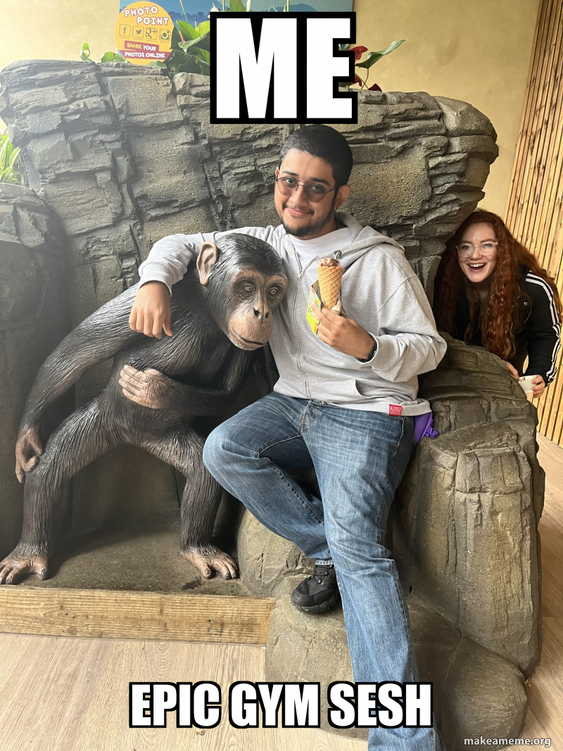 Me Epic gym sesh Meme Generator