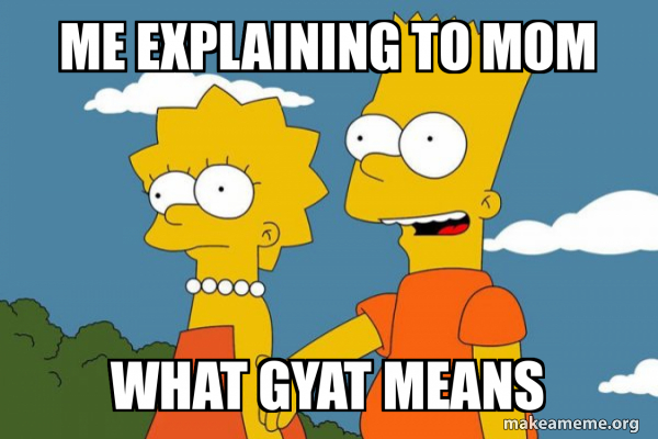 Me explaining to mom what gyat means - Bart and Lisa Chat Meme Generator