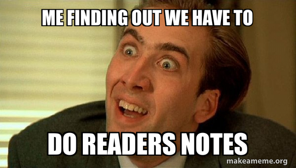 Me finding out we have to Do readers notes - Sarcastic Nicholas Cage ...