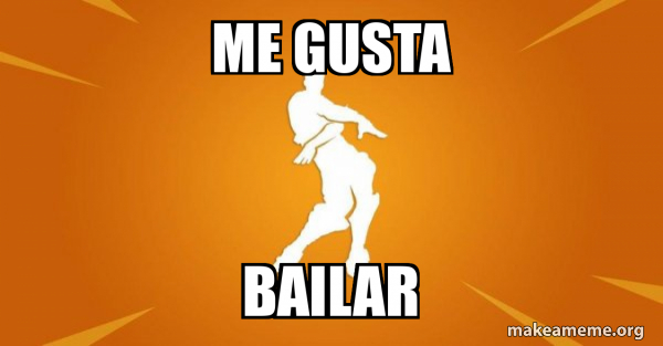ME GUSTA BAILAR - Orange Justice Meme Generator