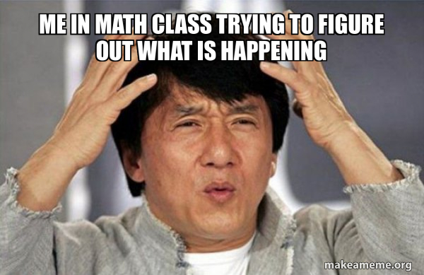 Me in math class trying to figure out what is happening - Jackie Chan ...