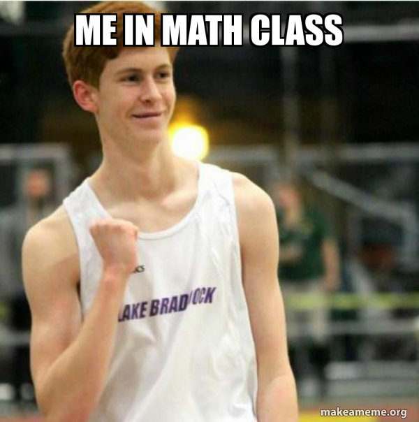 Me in Math class - Success Ginger Meme Generator