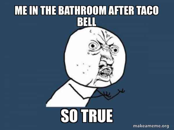 Taco Bell Bathroom Meme