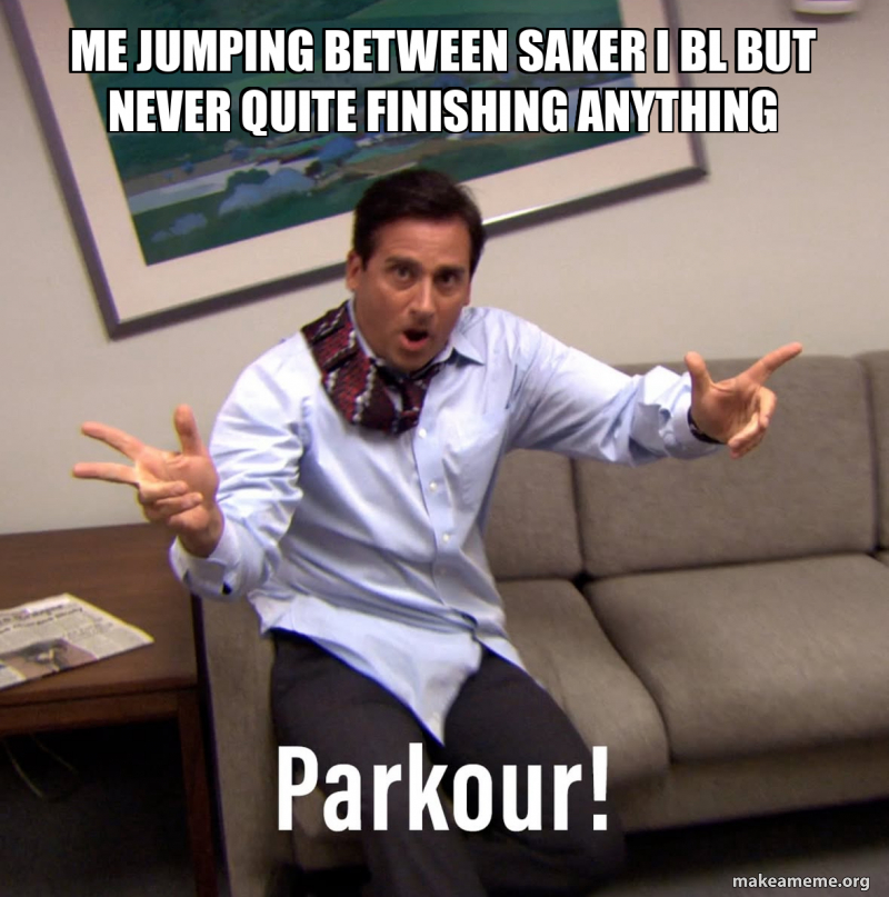 Me jumping between saker i BL but never quite finishing anything Meme ...