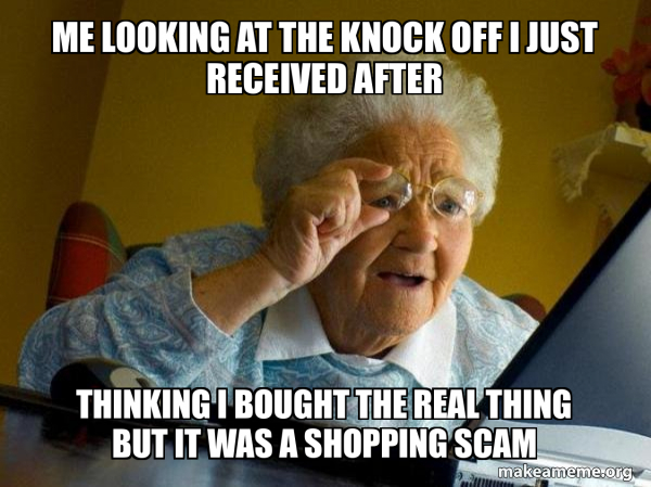 me looking at the knock off I just received after thinking I bought the ...