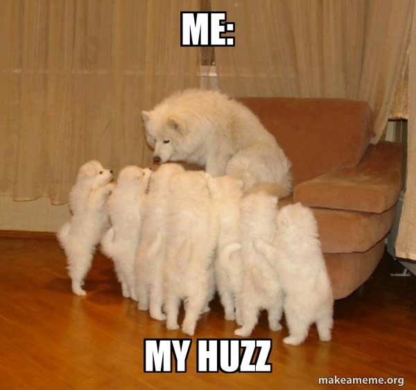 Me: My Huzz - Storytelling Dog Meme Generator