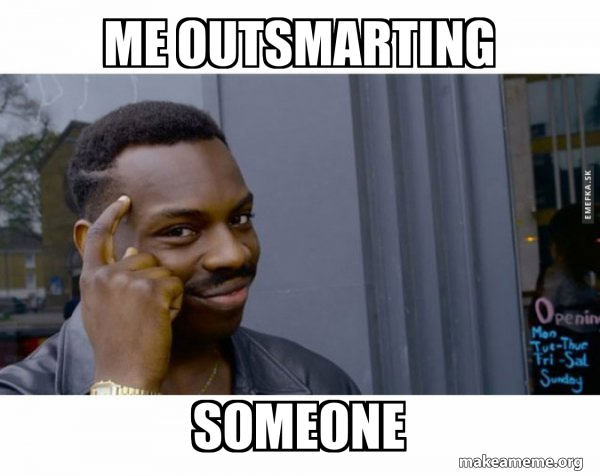 me outsmarting someone - Roll Safe Black Guy Pointing at His Head Meme ...