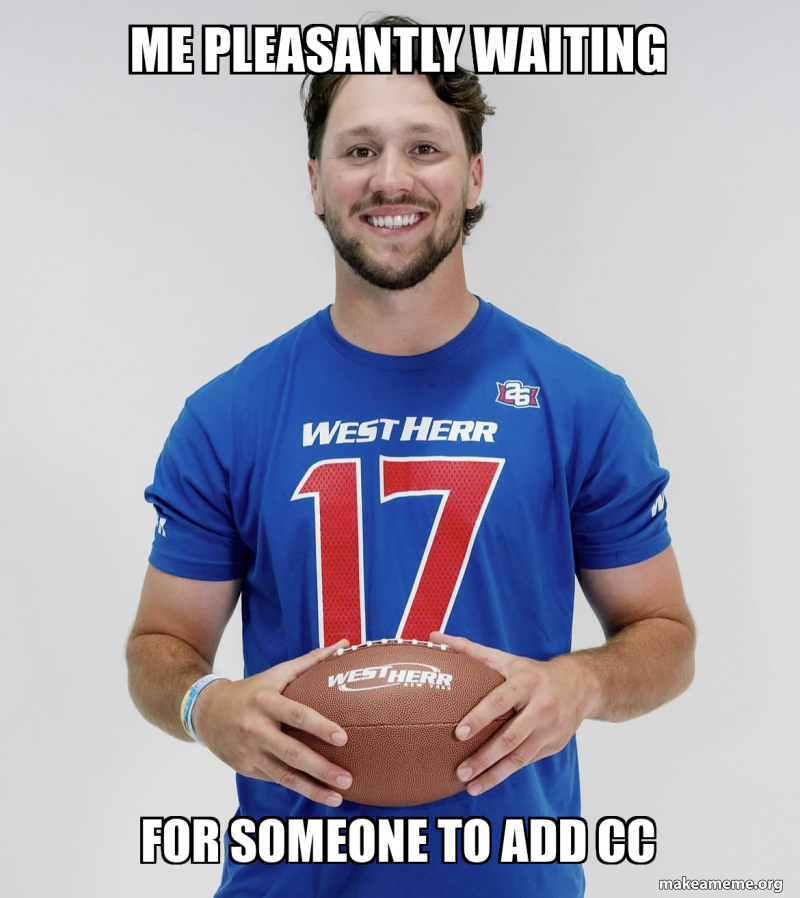 me pleasantly waiting for someone to add cc Meme Generator