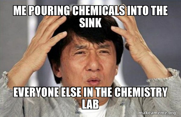 Me pouring chemicals into the sink everyone else in the chemistry lab ...