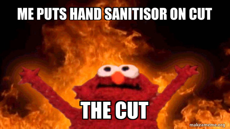 me puts hand sanitisor on cut the cut Meme Generator