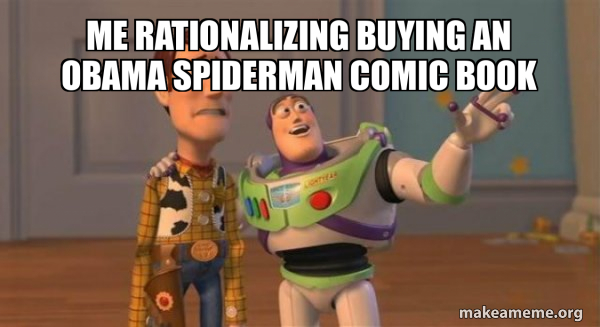 Me rationalizing buying an Obama Spiderman comic book - Buzz and Woody ...